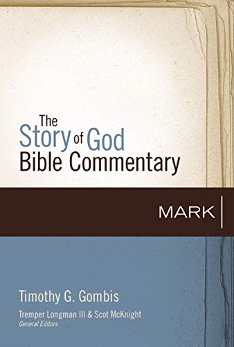 Mark’s Gospel in the Story of God (Tim Gombis) – Seeking the kingdom