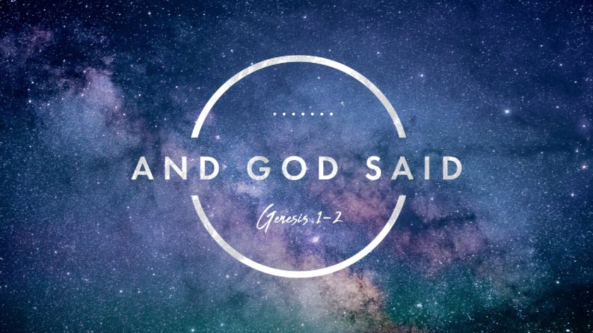 “And God said …” (Genesis 1:1-13) – Seeking the kingdom